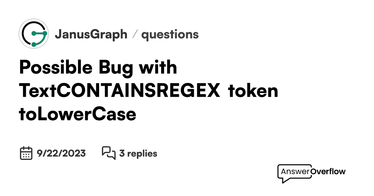 Possible Bug With Textcontainsregex And Token Tolowercase Janusgraph