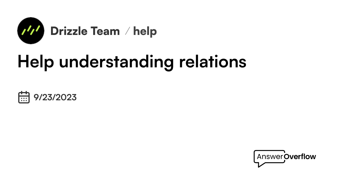Help understanding relations - Drizzle Team