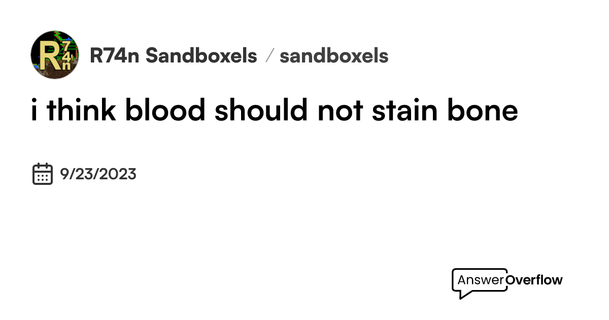 i think blood should not stain bone - 🚨 R74n / Sandboxels