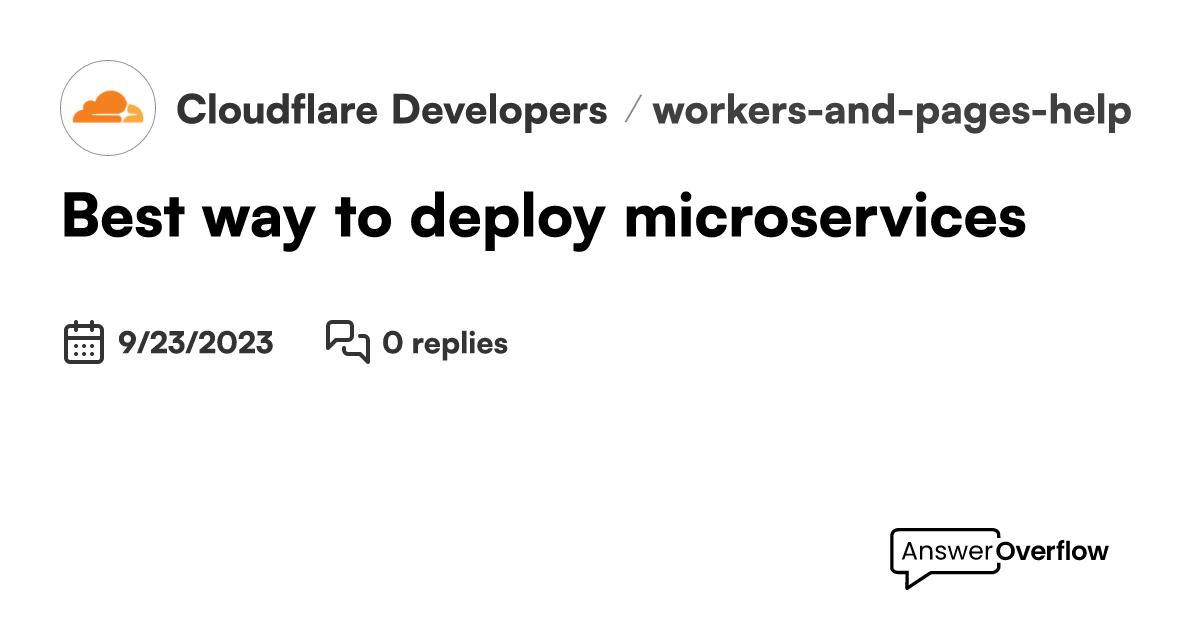 Best way to deploy microservices - Cloudflare Developers