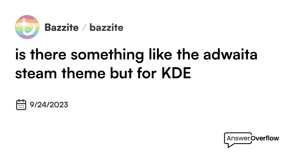 is there something like the adwaita steam theme but for KDE - Universal ...