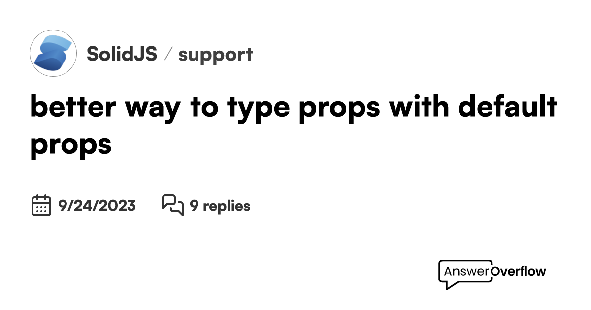 better way to type props with default props - SolidJS