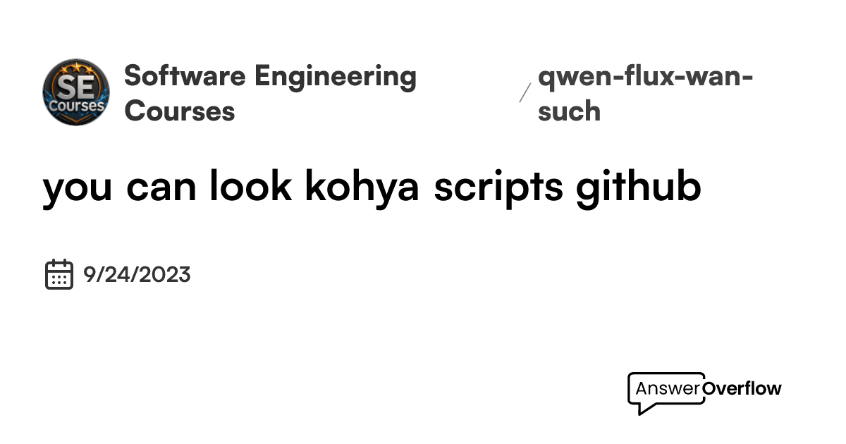 you can look kohya scripts github - Software Engineering Courses (SECourses)