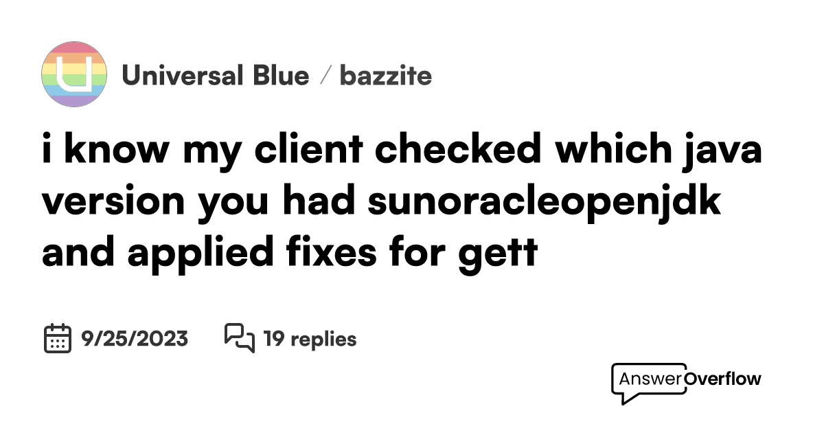 I Know My Client Checked Which Java Version You Had Sunoracleopenjdk