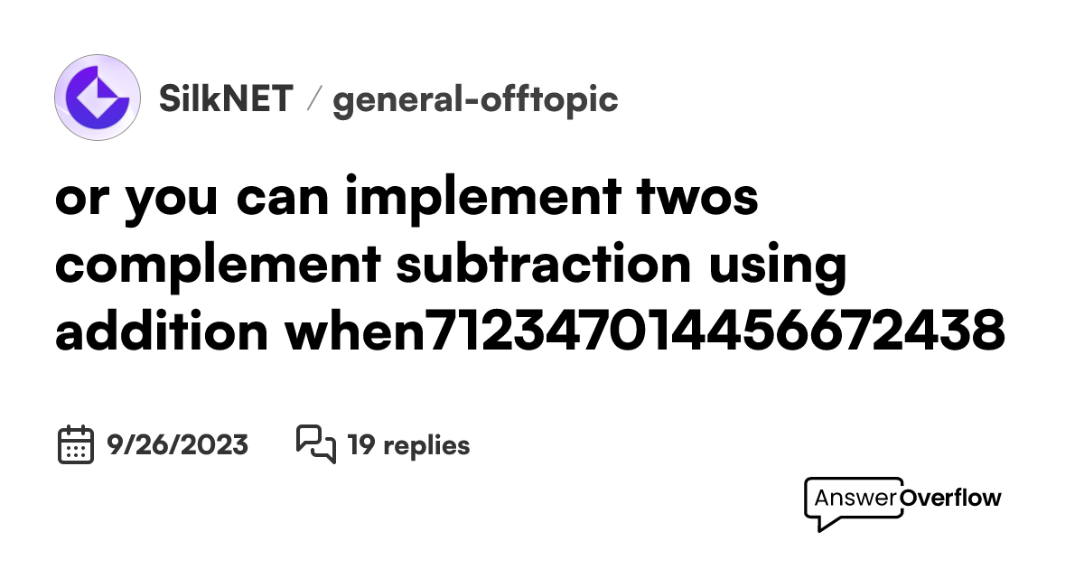 Or You Can Implement Twos Complement Subtraction Using Addition Silknet