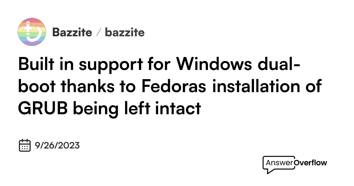 "Built in support for Windows dual-boot thanks to Fedora's installation ...