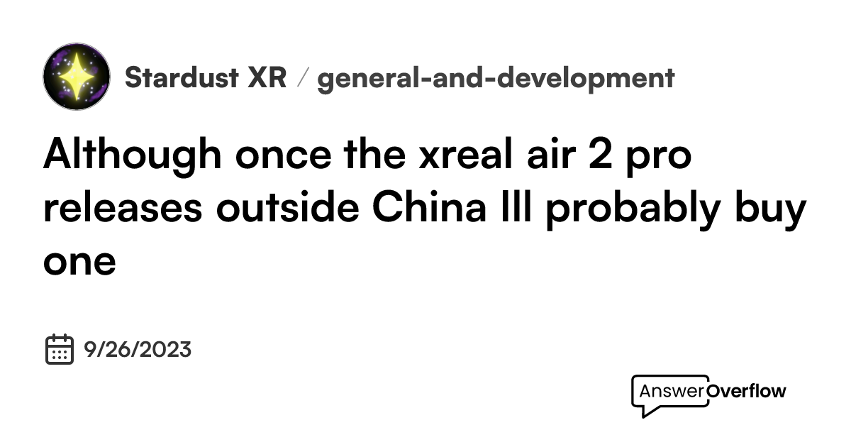 Although once the xreal air 2 pro releases outside China I'll probably buy one - Stardust XR