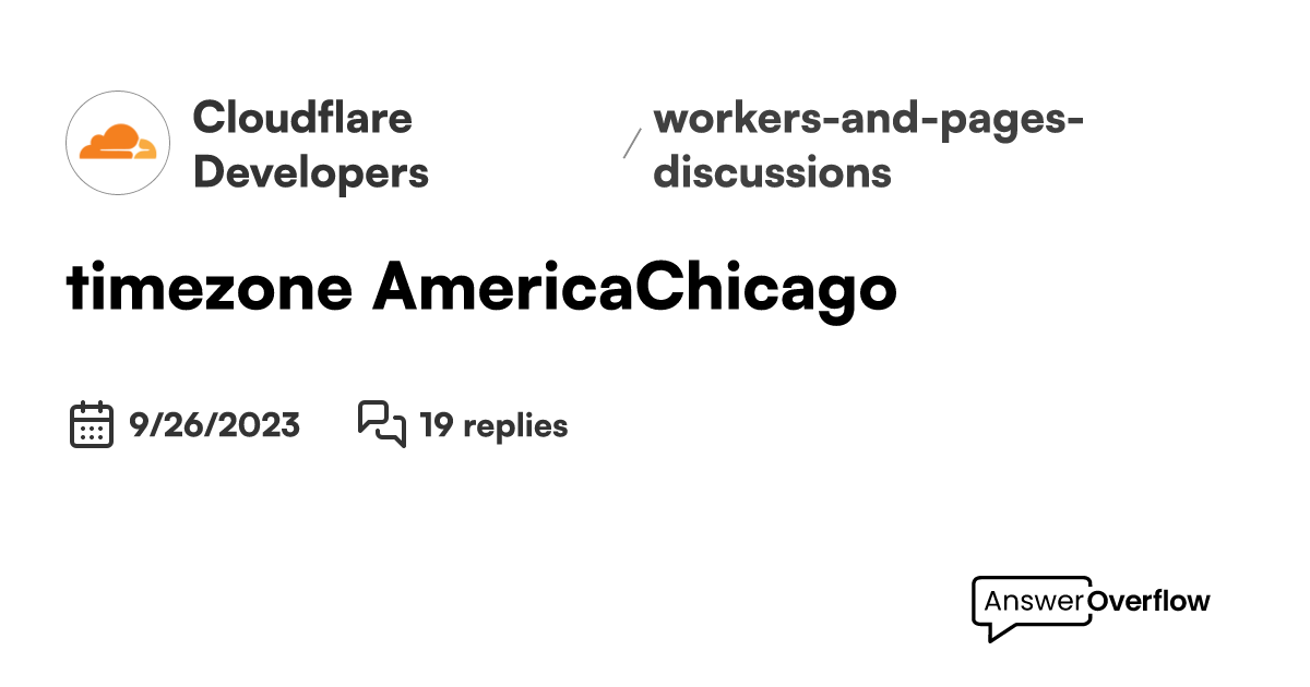 "timezone": "America/Chicago", - Cloudflare Developers