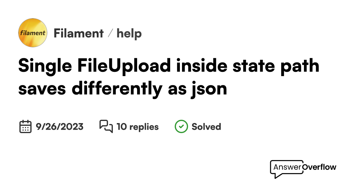 Single Fileupload Inside State Path Saves Differently As Json Filament