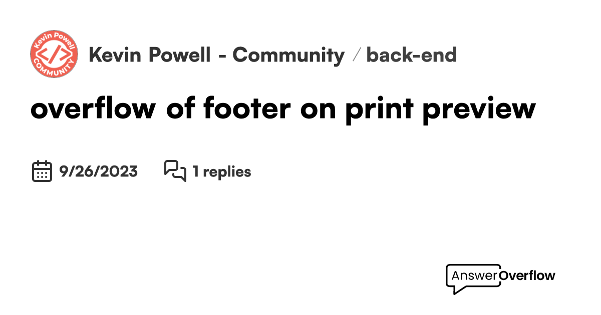 overflow of footer on print preview - Kevin Powell - Community