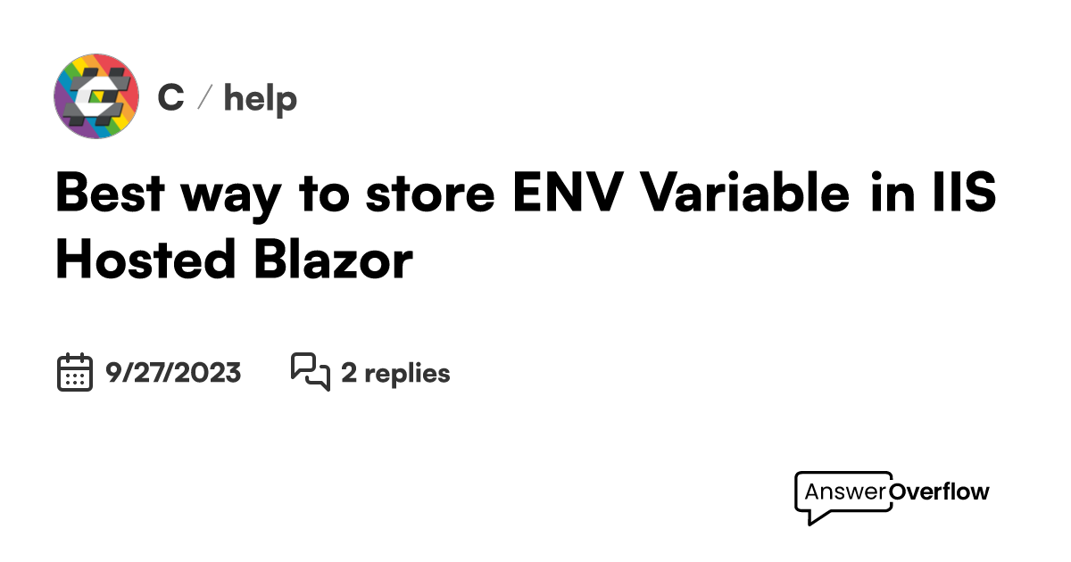 Best Way To Store Env Variable In Iis Hosted Blazor C