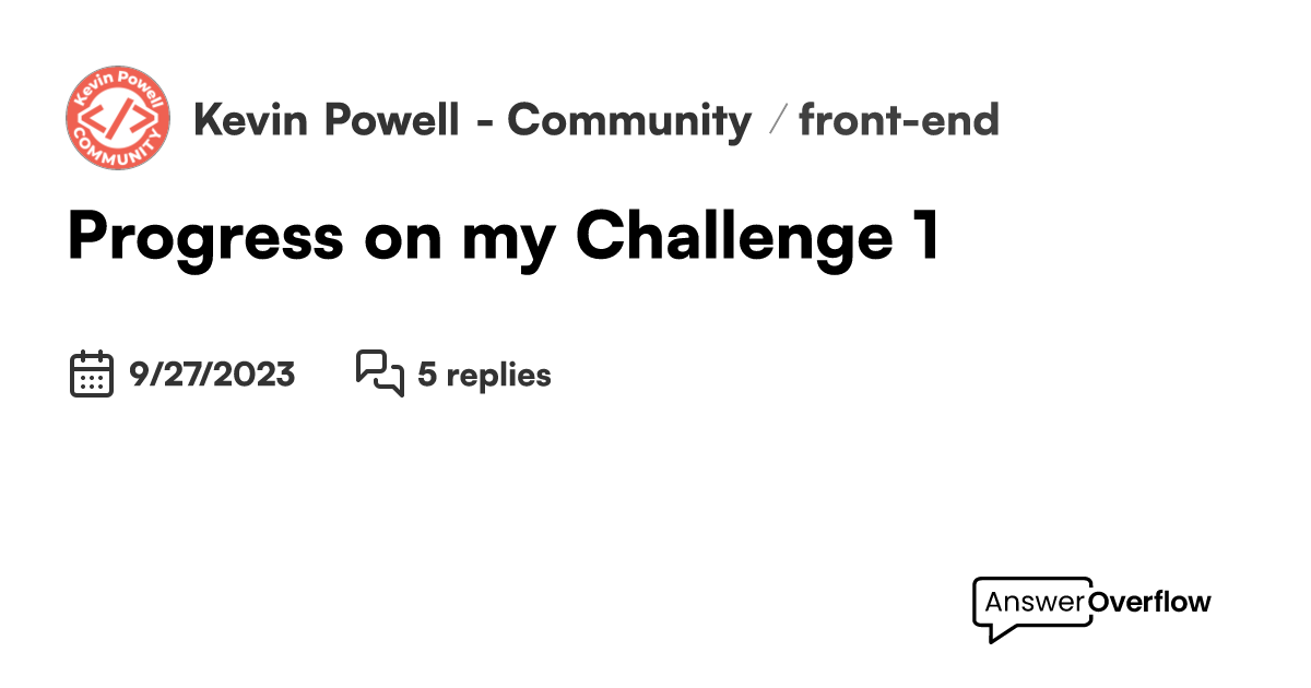Progress on my Challenge #1 - Kevin Powell - Community