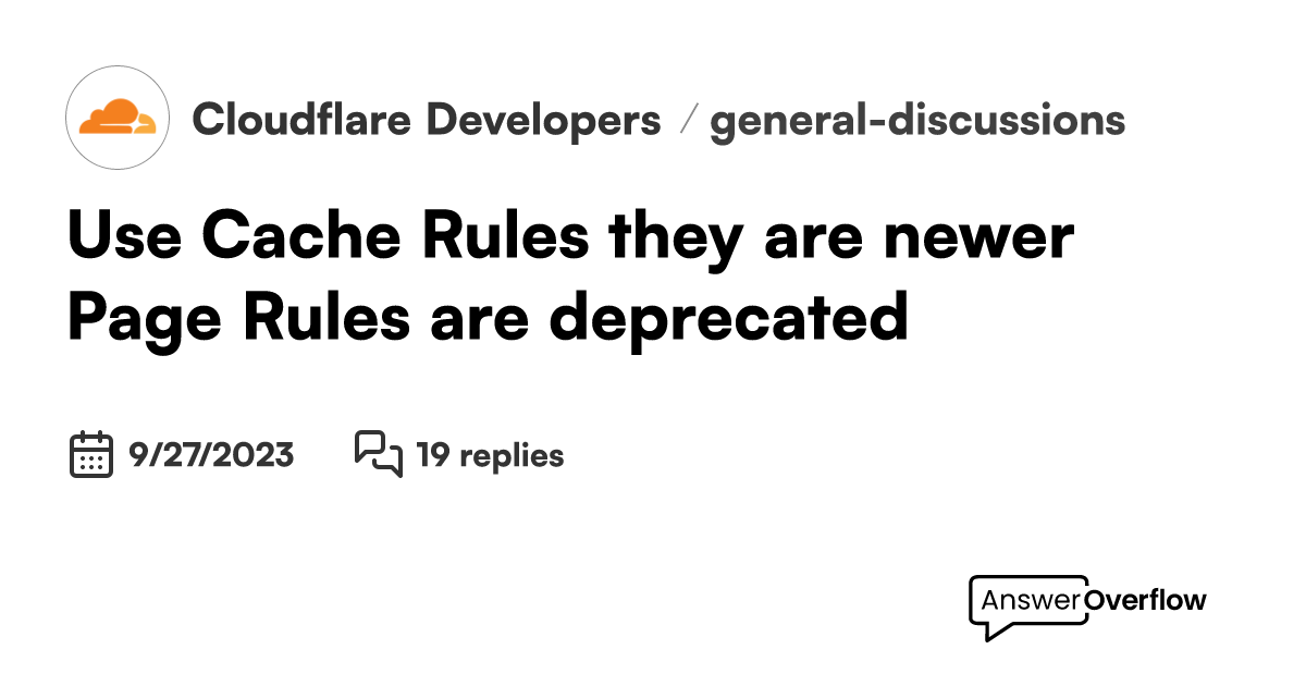 Use Cache Rules, they are newer. Page Rules are deprecated - Cloudflare Developers