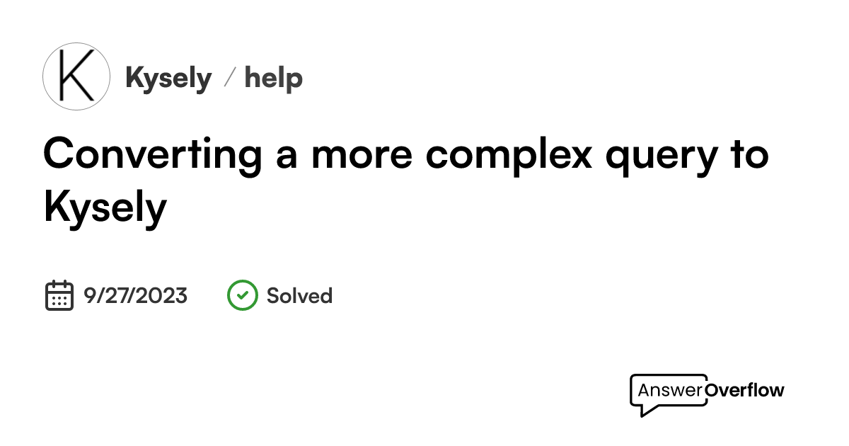 Converting a more complex query to Kysely - Kysely