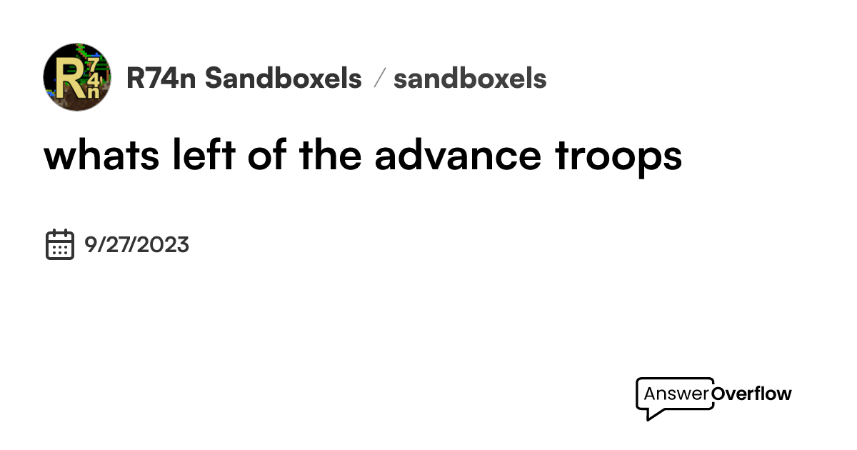 whats left of the advance troops - 🚨 R74n / Sandboxels