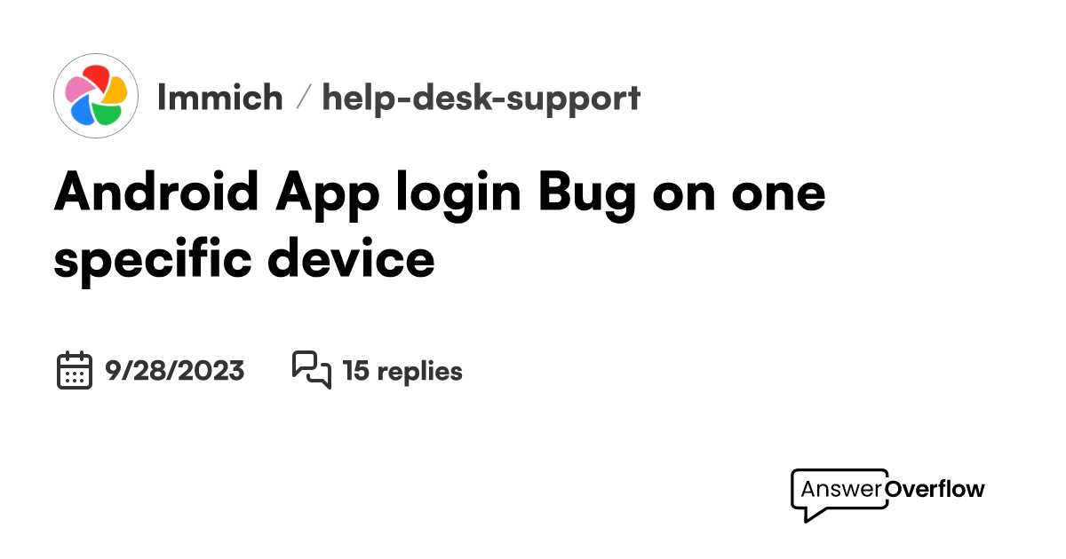 Android App login Bug on one specific device - Immich