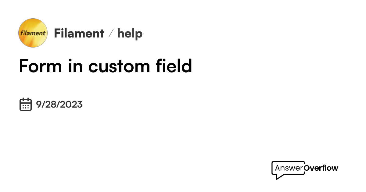 Form in custom field? - Filament