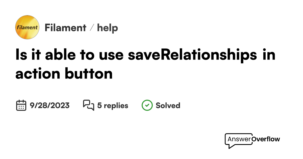 Is it able to use saveRelationships() in action button? - Filament
