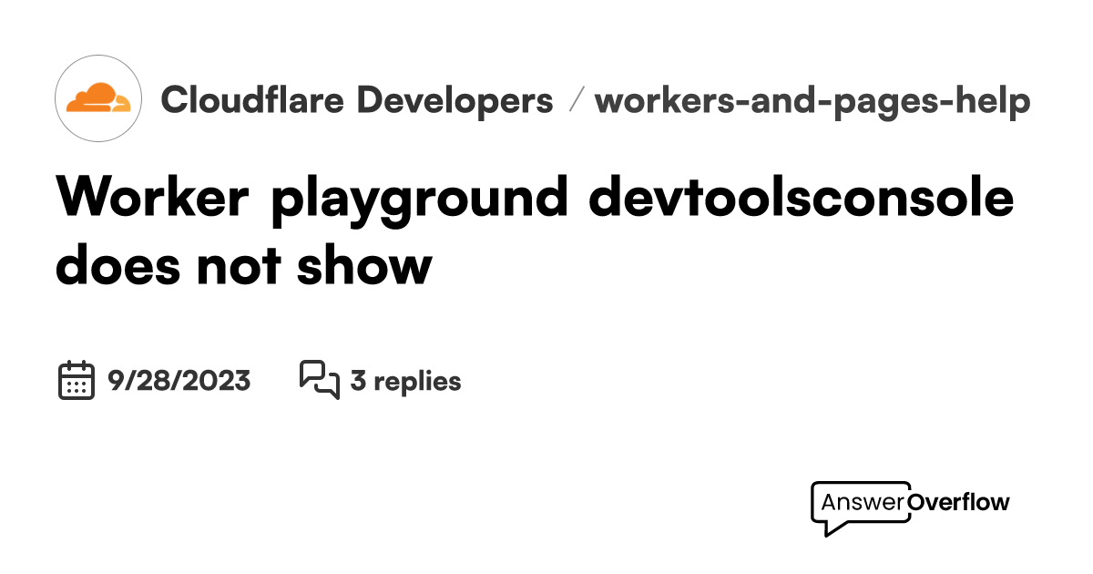 Worker Playground Devtoolsconsole Does Not Show Cloudflare Developers