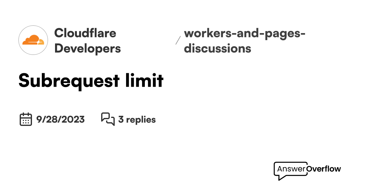 Subrequest limit - Cloudflare Developers