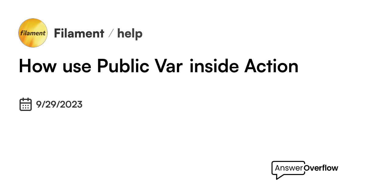How use Public Var inside Action - Filament
