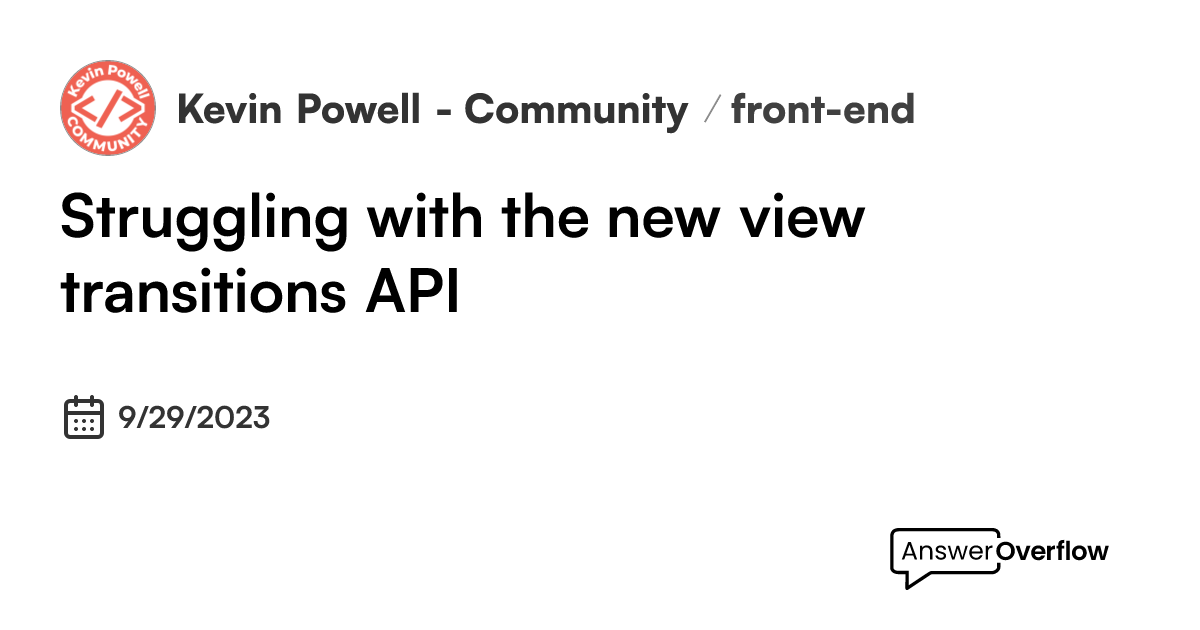 Struggling with the new view transitions API - Kevin Powell - Community