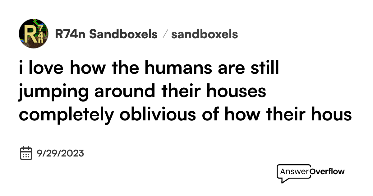 i love how the humans are still jumping around their houses, completely ...