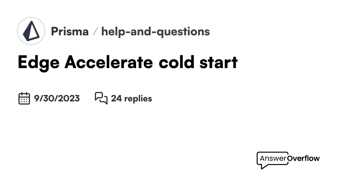 Edge + Accelerate cold start - Prisma