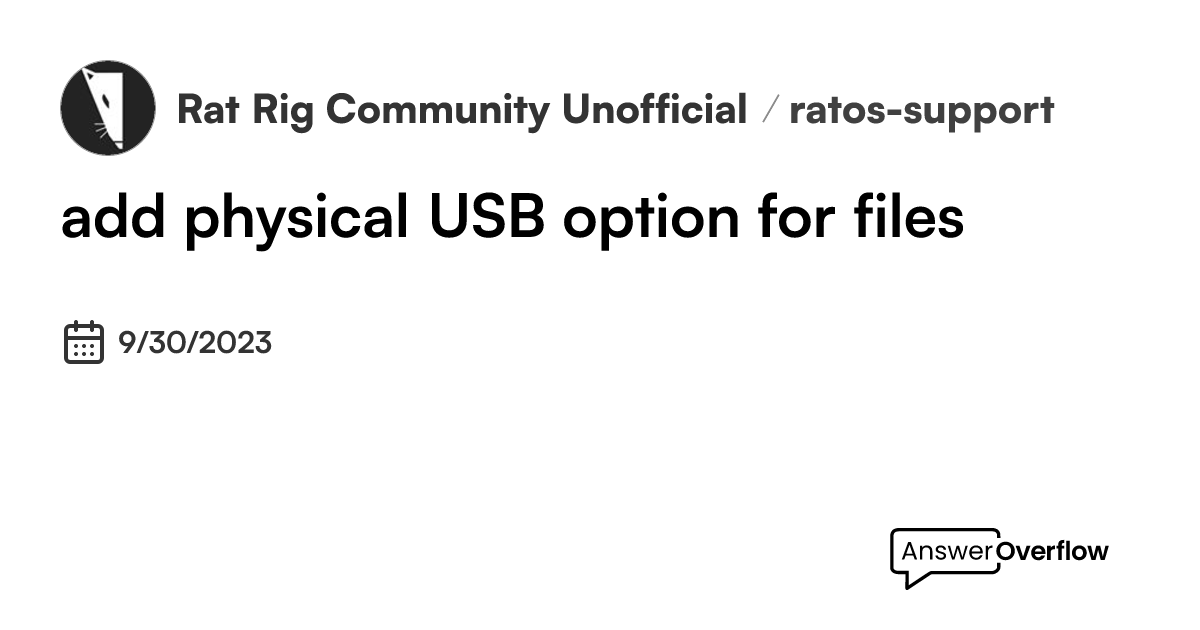 add physical USB option for files - Rat Rig Community [Unofficial]