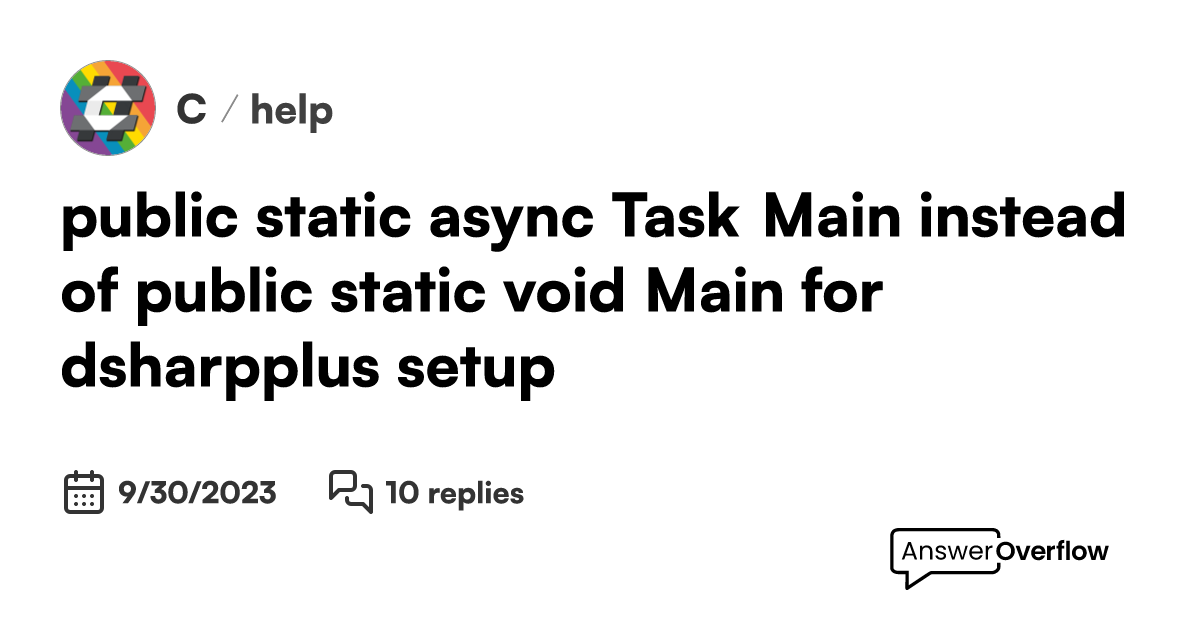 Public Static Async Task Main Instead Of Public Static Void Main For Dsharpplus Setup C