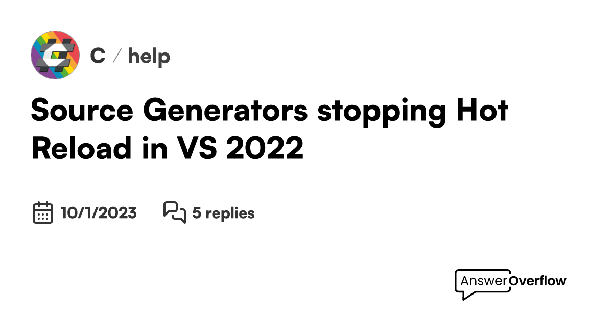Source Generators stopping Hot Reload in VS 2022 - C#