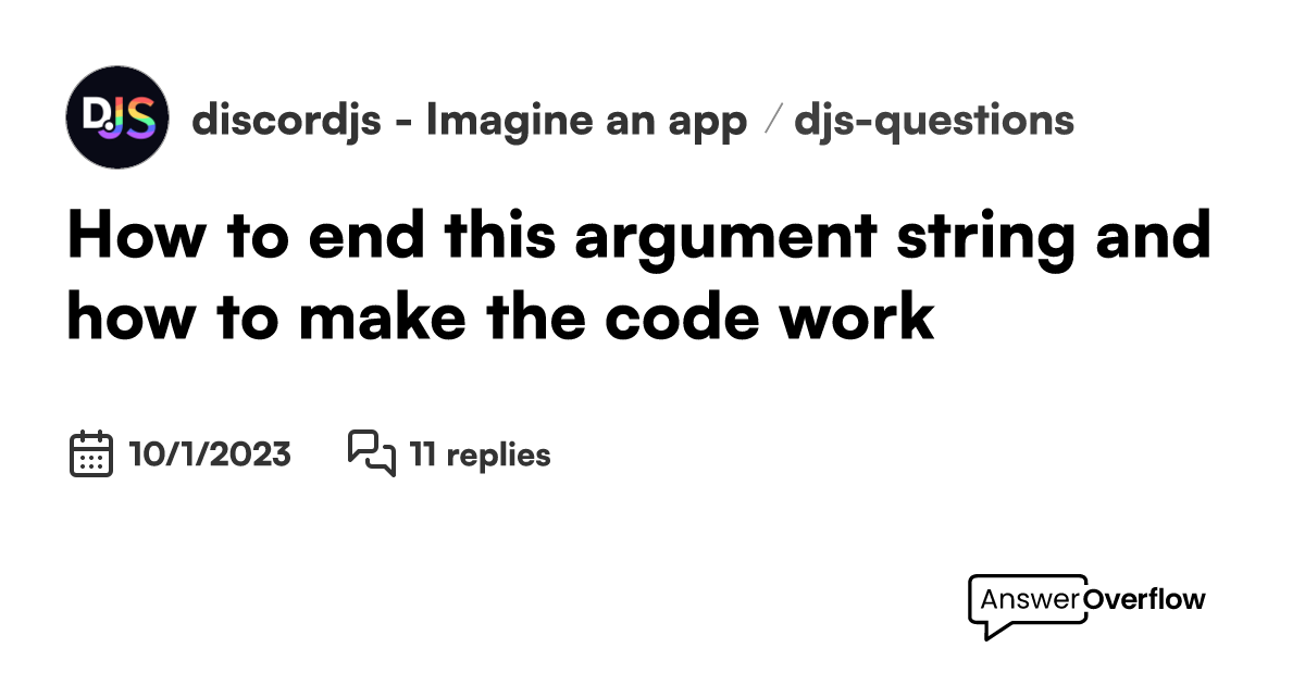 How To End This Argument String And How To Make The Code Work Discordjs Imagine An App