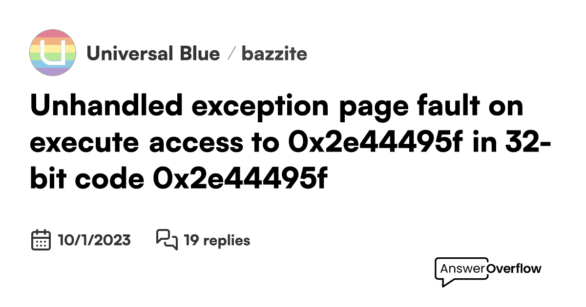 ```Unhandled exception: page fault on execute access to 0x2e44495f in 32-bit code (0x2e44495f ...