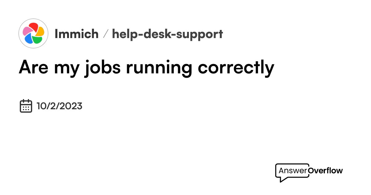 Are my jobs running correctly? - Immich