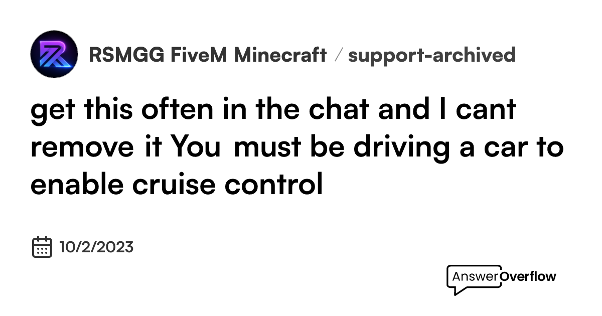 get this often in the chat and I can't remove it :You must be driving a ...