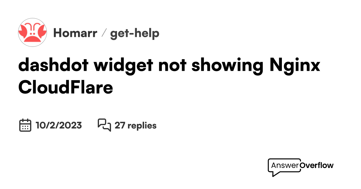 dashdot widget not showing (Nginx + CloudFlare) - Homarr