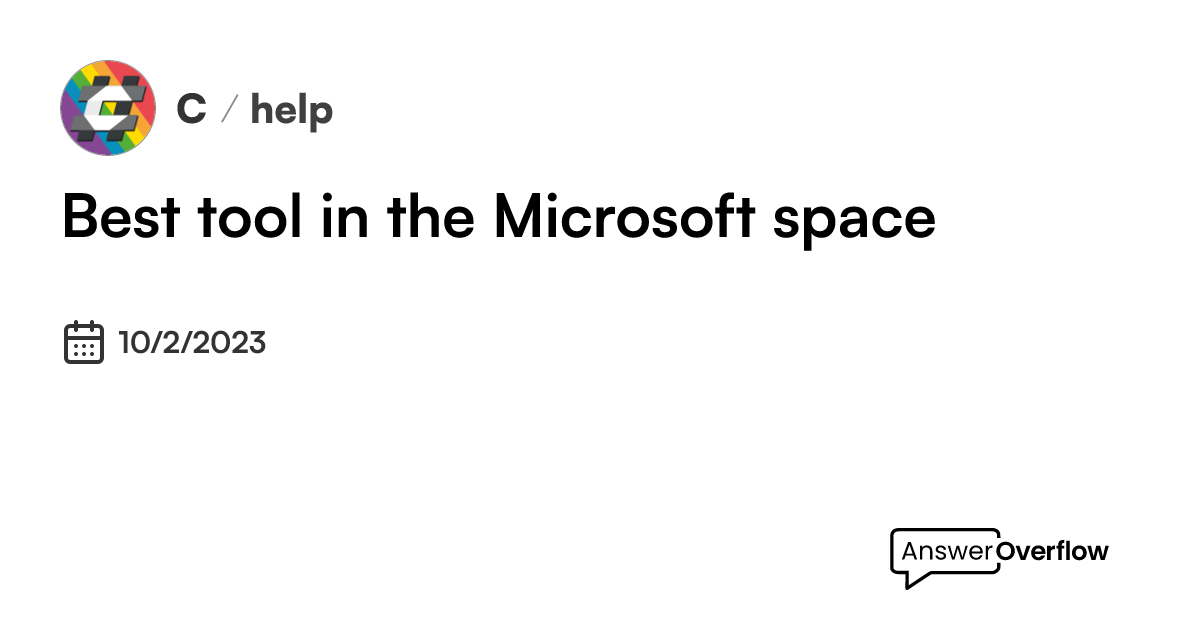 Best tool in the Microsoft space - C#