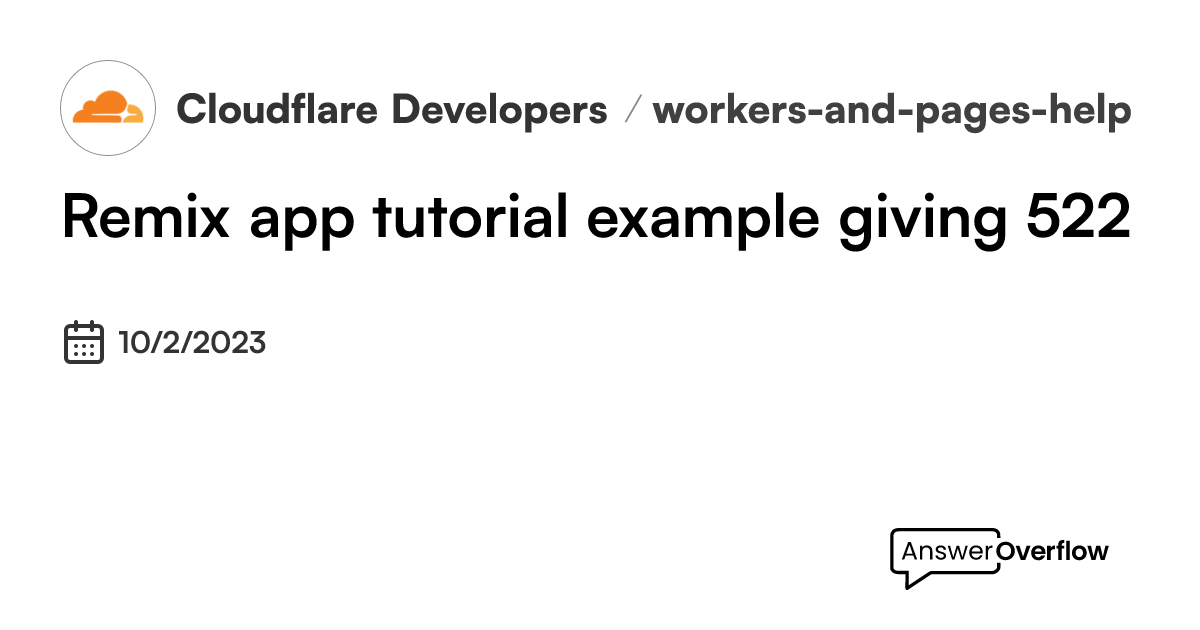 Remix app tutorial example giving 522 - Cloudflare Developers
