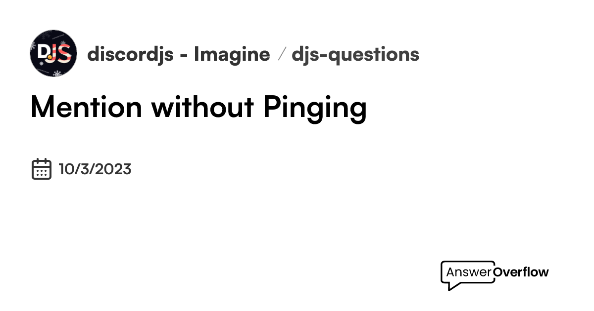 Mention without Pinging - discord.js - Imagine