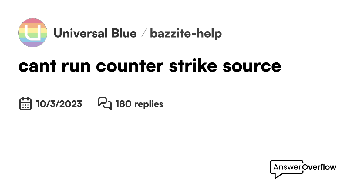 cant run counter strike source - Universal Blue