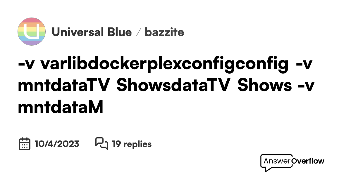 v /var/lib/docker/plex/config:/config \ -v /mnt/data/TV\ Shows:/data/TV\ Shows \ -v /mnt/data ...