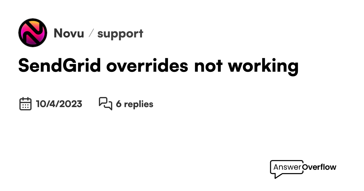 SendGrid overrides not working - Novu