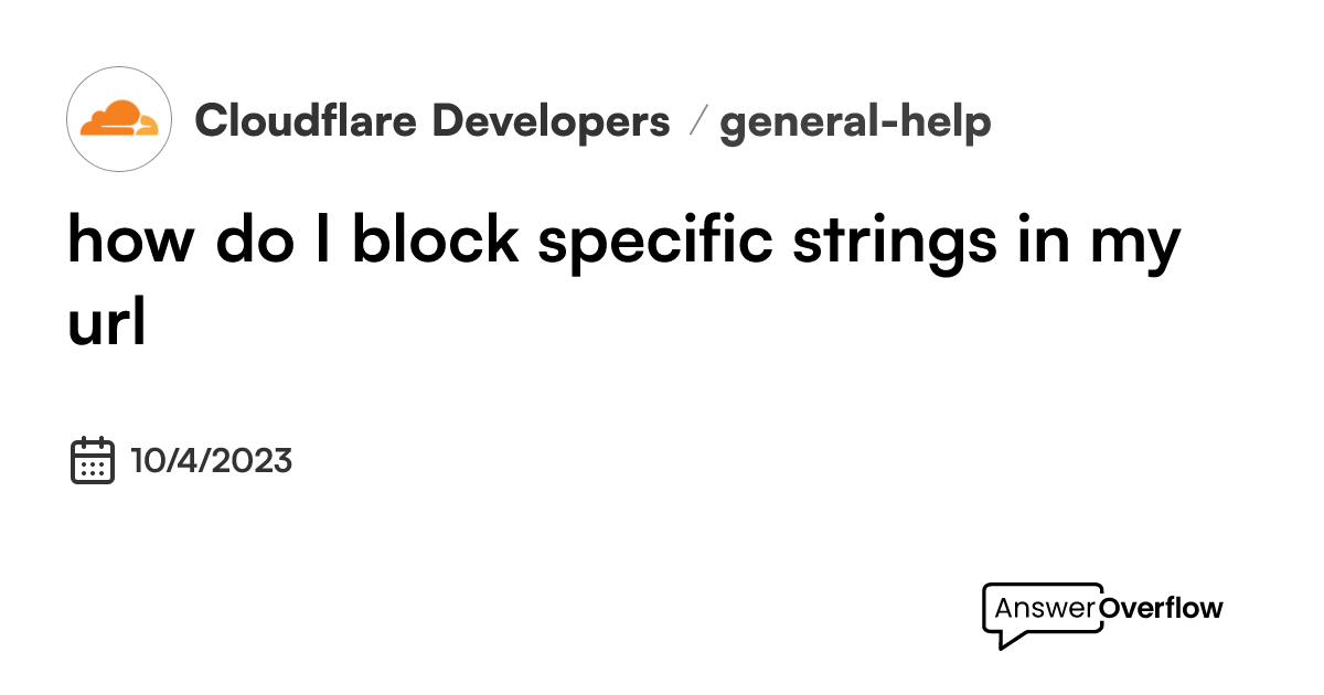 how do I block specific strings in my url? - Cloudflare Developers