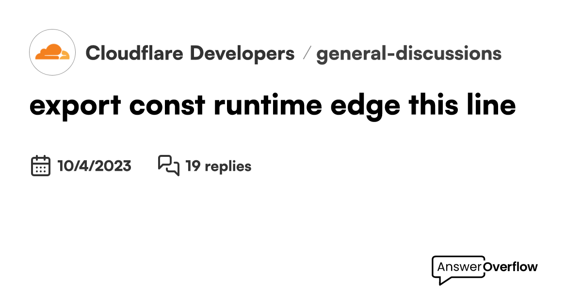 export const runtime = 'edge'; this line ? - Cloudflare Developers