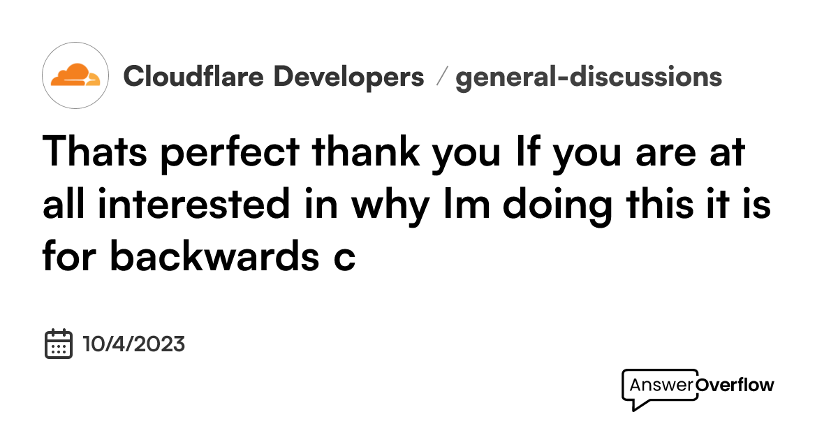 That's perfect, thank you! If you are at all interested in why I'm ...