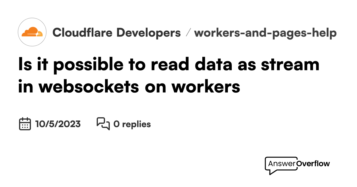 Is It Possible To Read Data As Stream In Websockets On Workers