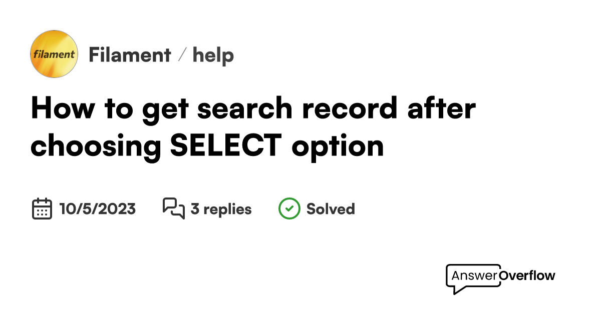 How to get search record after choosing SELECT option? - Filament