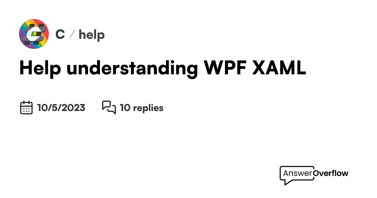 Help understanding WPF (XAML) - C#