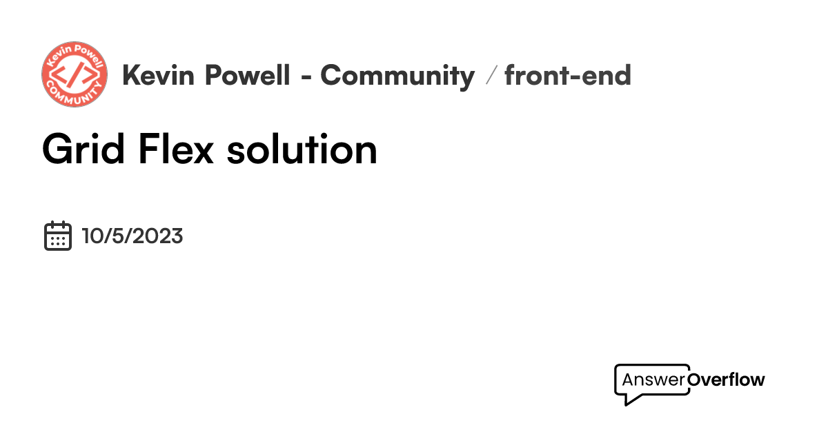 Grid / Flex solution - Kevin Powell - Community
