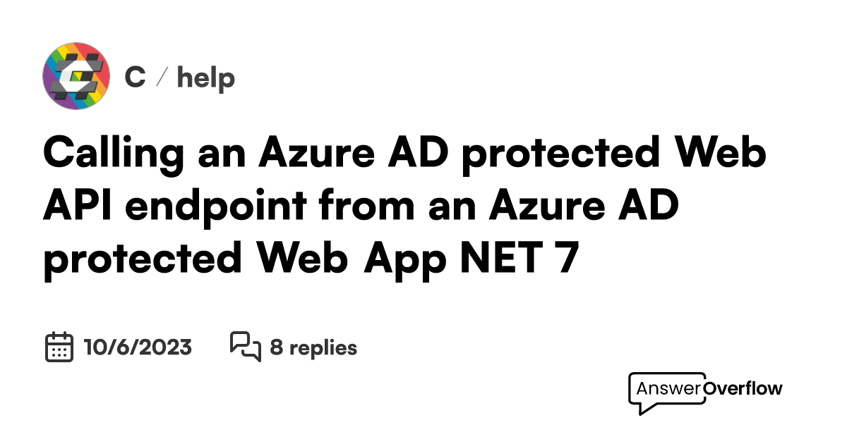 Calling An Azure Ad Protected Web Api Endpoint From An Azure Ad Protected Web App Net 7 C